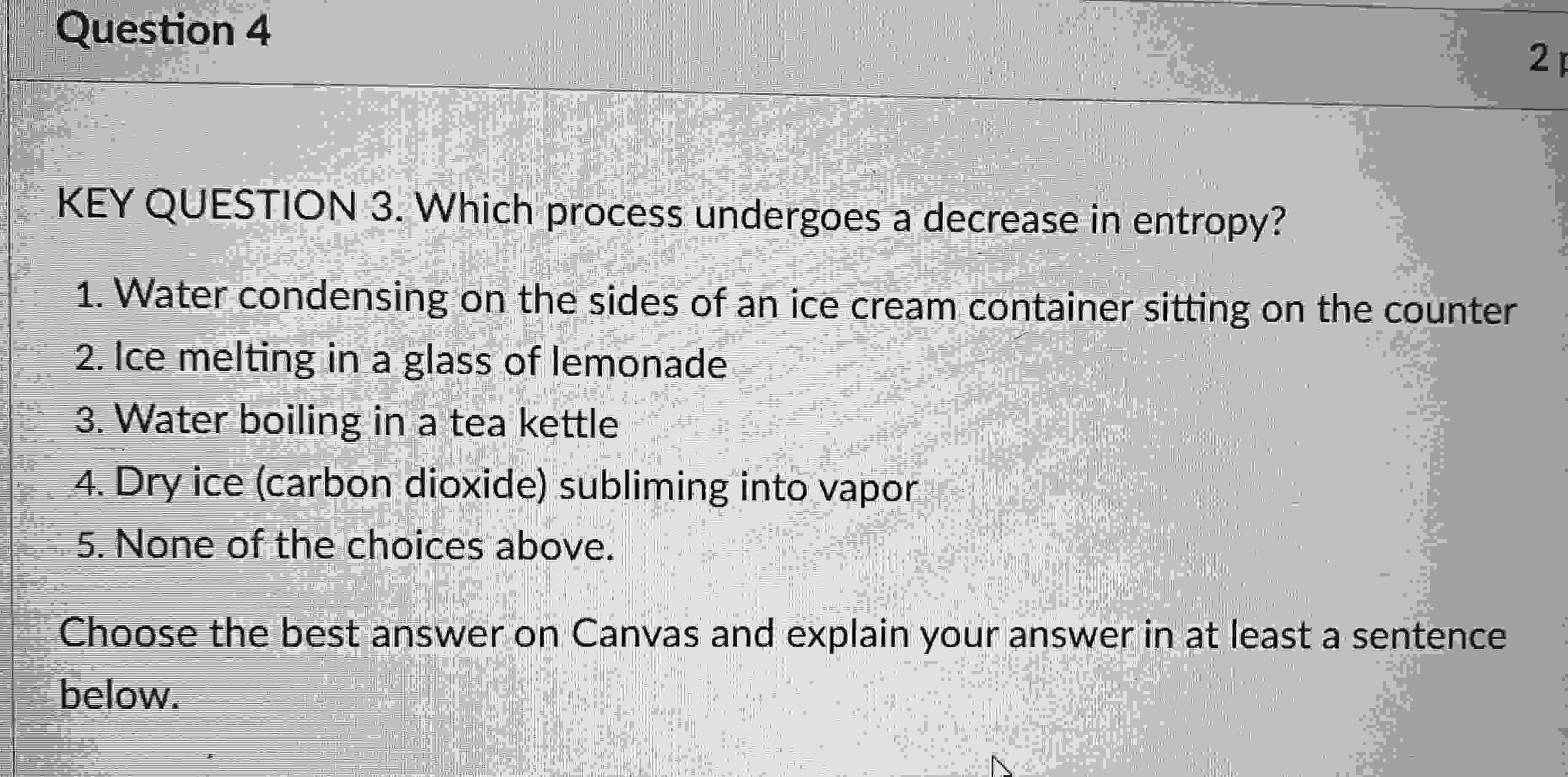 Solved Question 4KEY QUESTION 3. ﻿Which process undergoes a | Chegg.com