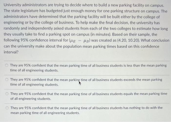 Solved University administrators are trying to decide where | Chegg.com