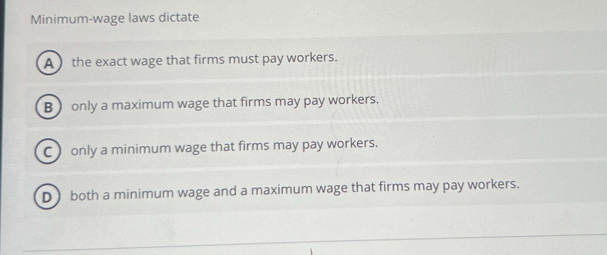 Solved Minimum-wage laws dictatethe exact wage that firms | Chegg.com