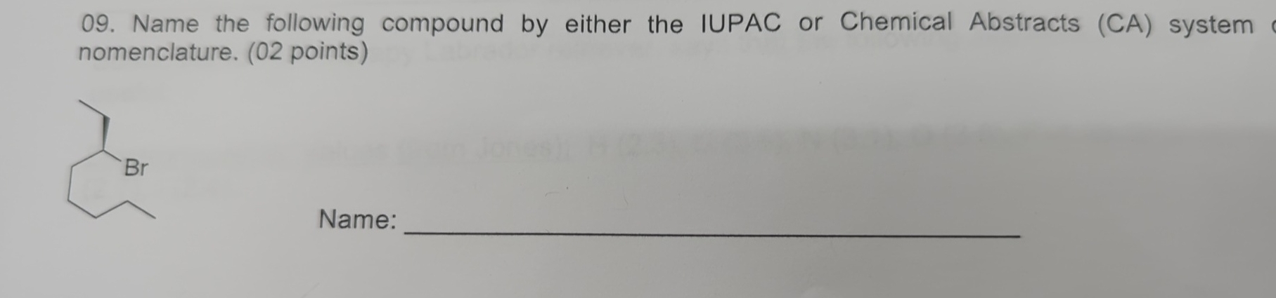Solved Name the following compound by either the IUPAC or | Chegg.com