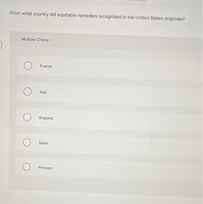 Solved From what country did equitable remedies recognized | Chegg.com