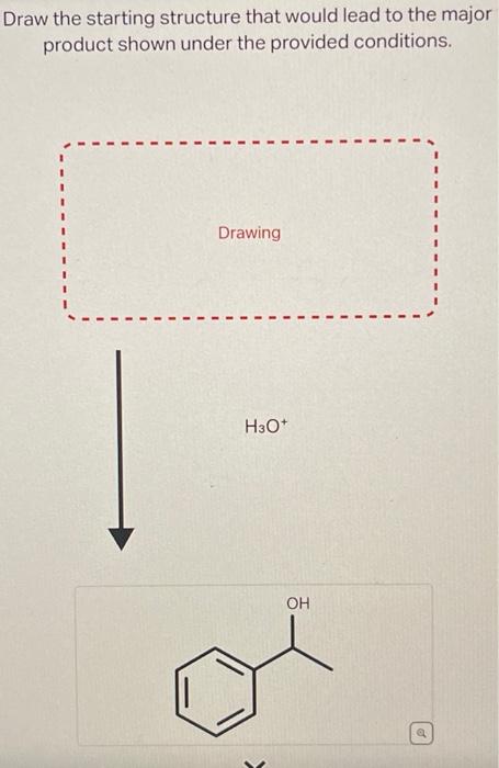 Solved Draw the starting structure that would lead to the | Chegg.com