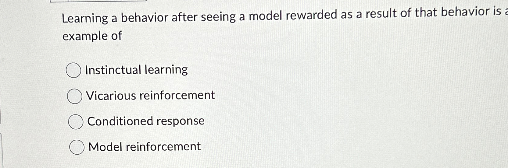 Solved Learning a behavior after seeing a model rewarded as | Chegg.com