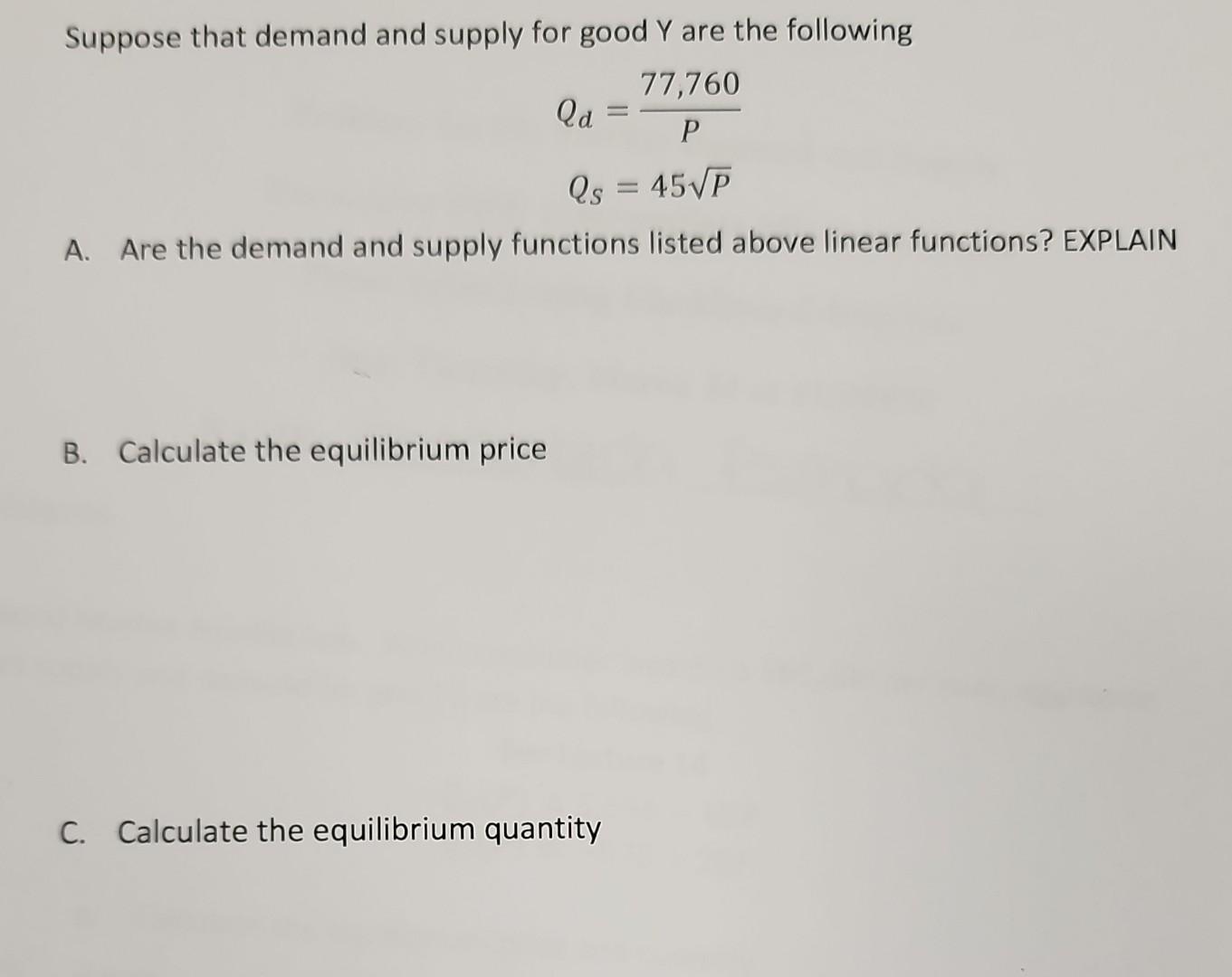Solved Suppose that demand and supply for good Y are the | Chegg.com