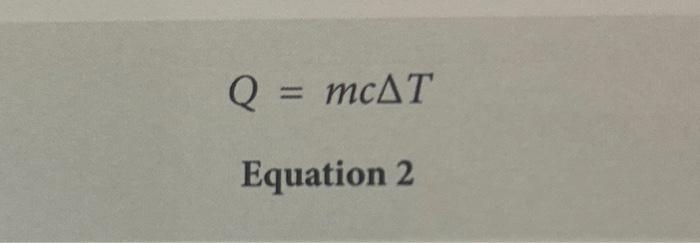 Solved Q=mcΔT Equation 21. Show that the units of specific | Chegg.com