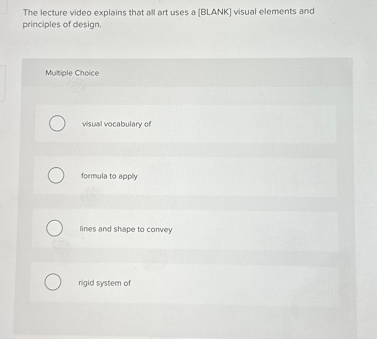 Solved The lecture video explains that all art uses a | Chegg.com