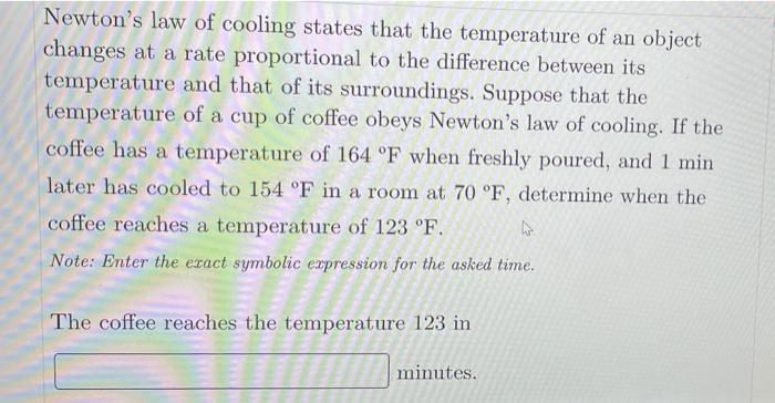 Solved Newton's law of cooling states that the temperature | Chegg.com