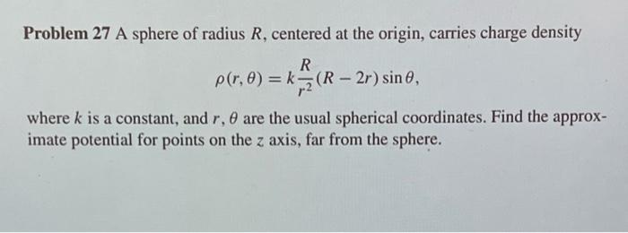 Solved Problem 27 A sphere of radius R, centered at the | Chegg.com