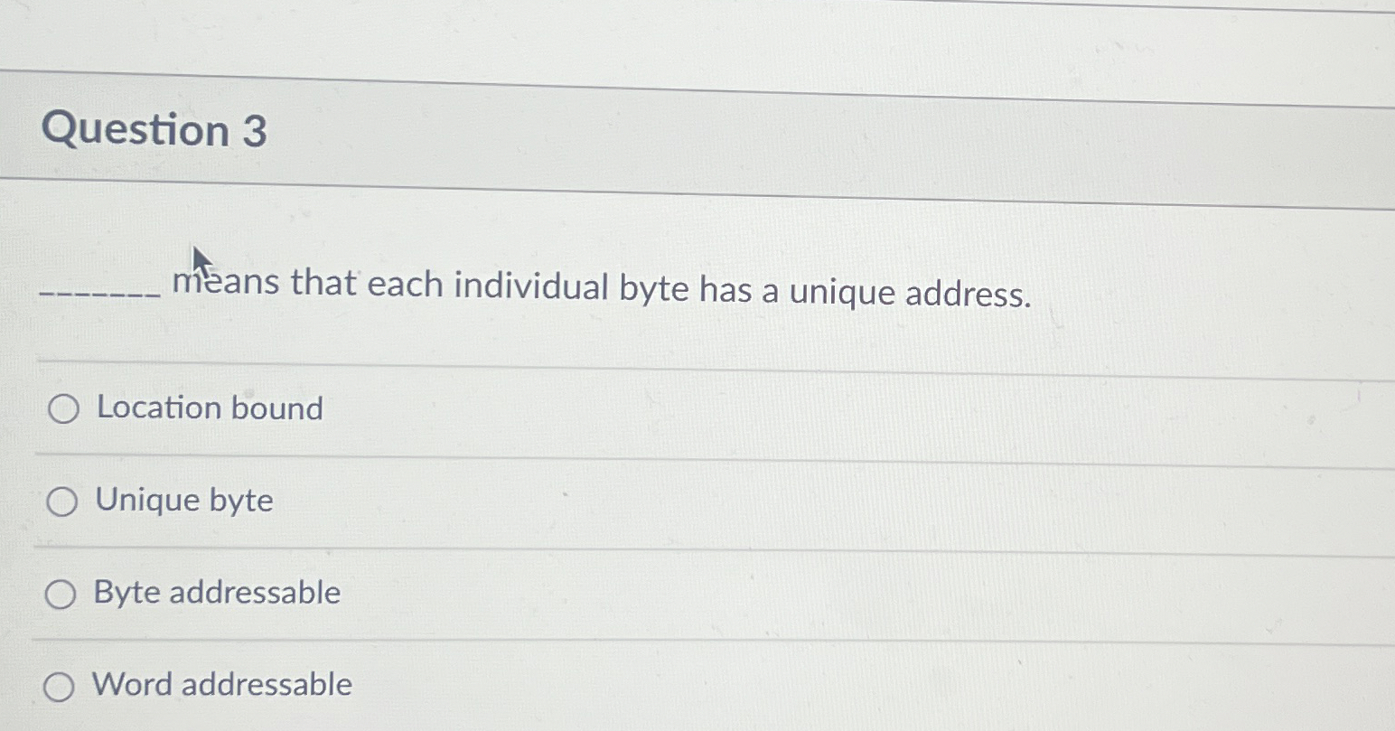 Solved Question 3means that each individual byte has a | Chegg.com