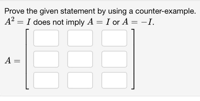 Solved Prove the given statement by using a counter-example. | Chegg.com