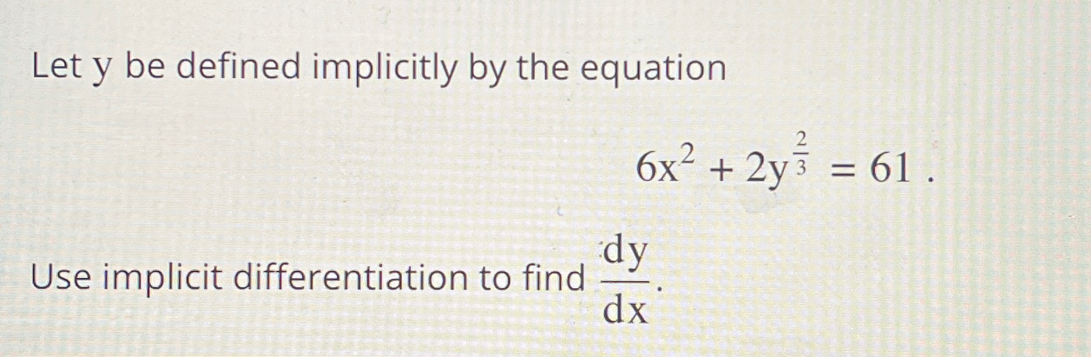 Solved Let y ﻿be defined implicitly by the | Chegg.com