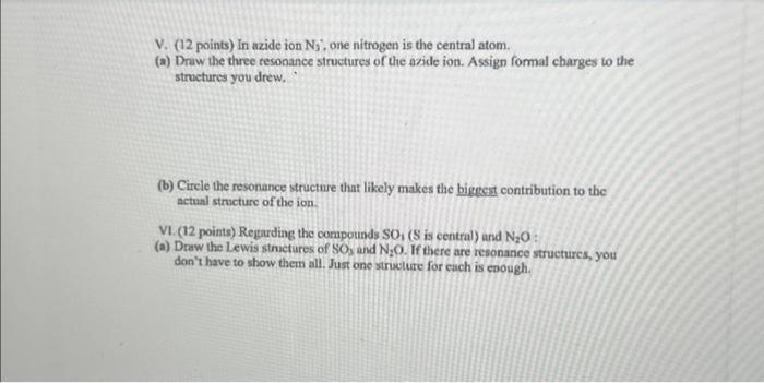 Solved V. (12 points) In azide ion N3, one nitrogen is the | Chegg.com
