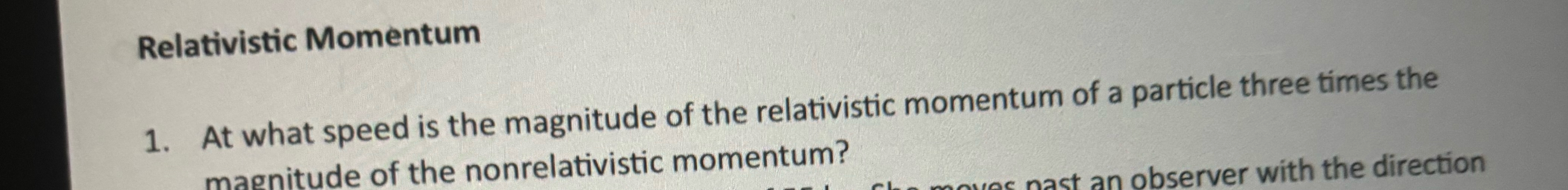 Solved Relativistic MomentumAt what speed is the magnitude | Chegg.com