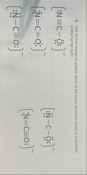 Solved Use formal charge to predict which of the Lewis | Chegg.com
