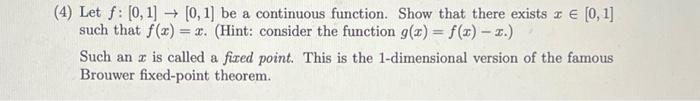 Solved 4 Let F [0 1]→[0 1] Be A Continuous Function Show