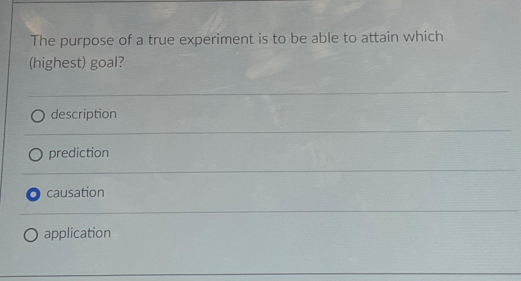 Solved The purpose of a true experiment is to be able to | Chegg.com