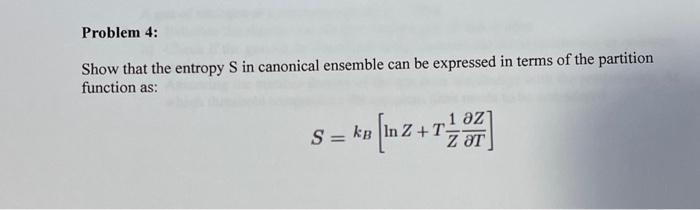 Solved Show that the entropy S in canonical ensemble can be | Chegg.com