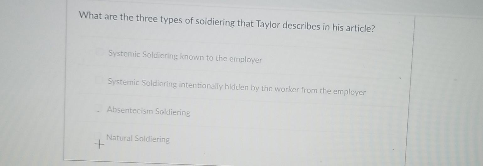 Solved What are the three types of soldiering that Taylor | Chegg.com