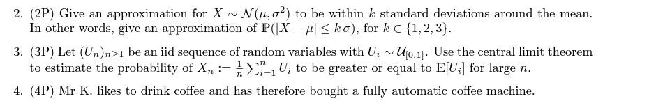 Solved 2. (2P) Give an approximation for X∼N(μ,σ2) to be | Chegg.com