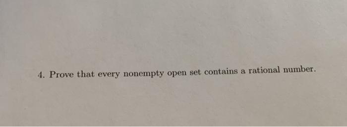 Solved 4. Prove that every nonempty open set contains a | Chegg.com