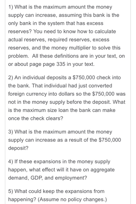 Solved 1) What is the maximum amount the money supply can | Chegg.com