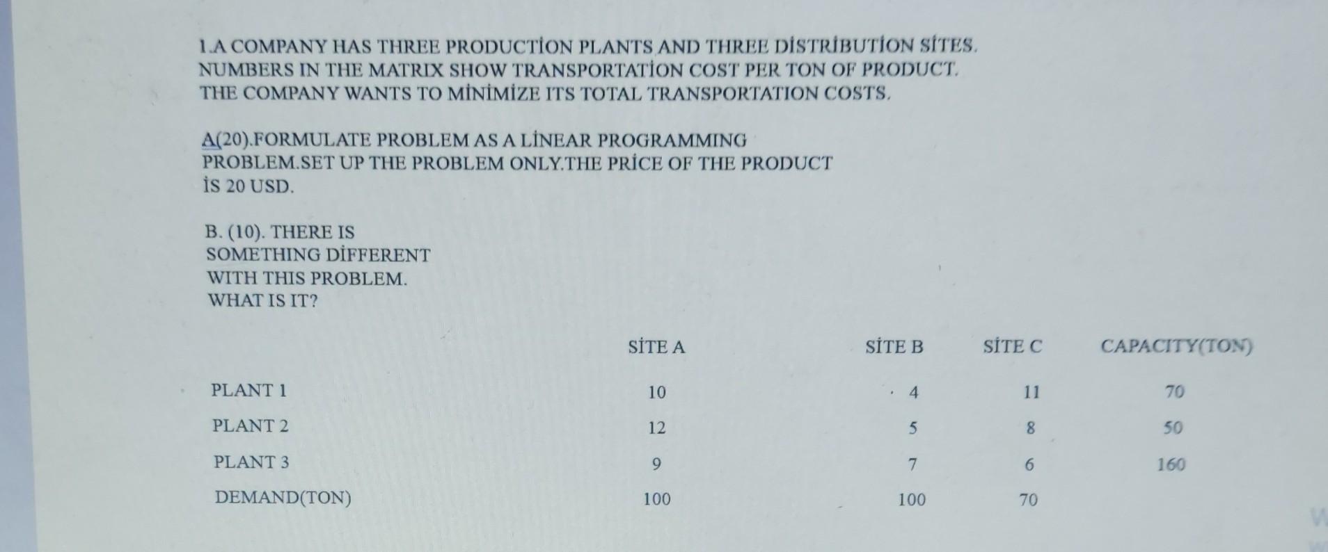 Solved 1. A COMPANY HAS THREE PRODUCTION PLANTS AND THREE | Chegg.com