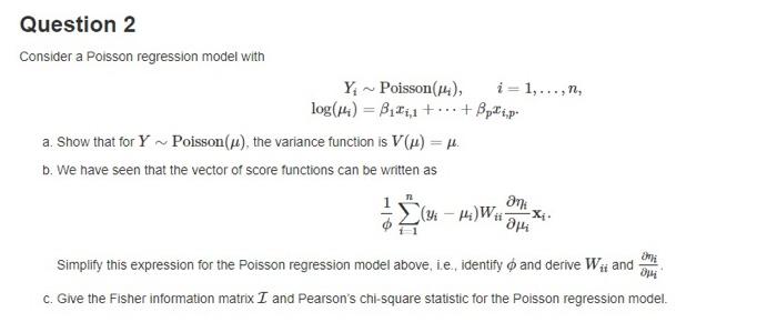 Solved Question 2 Consider a Poisson regression model with Y | Chegg.com