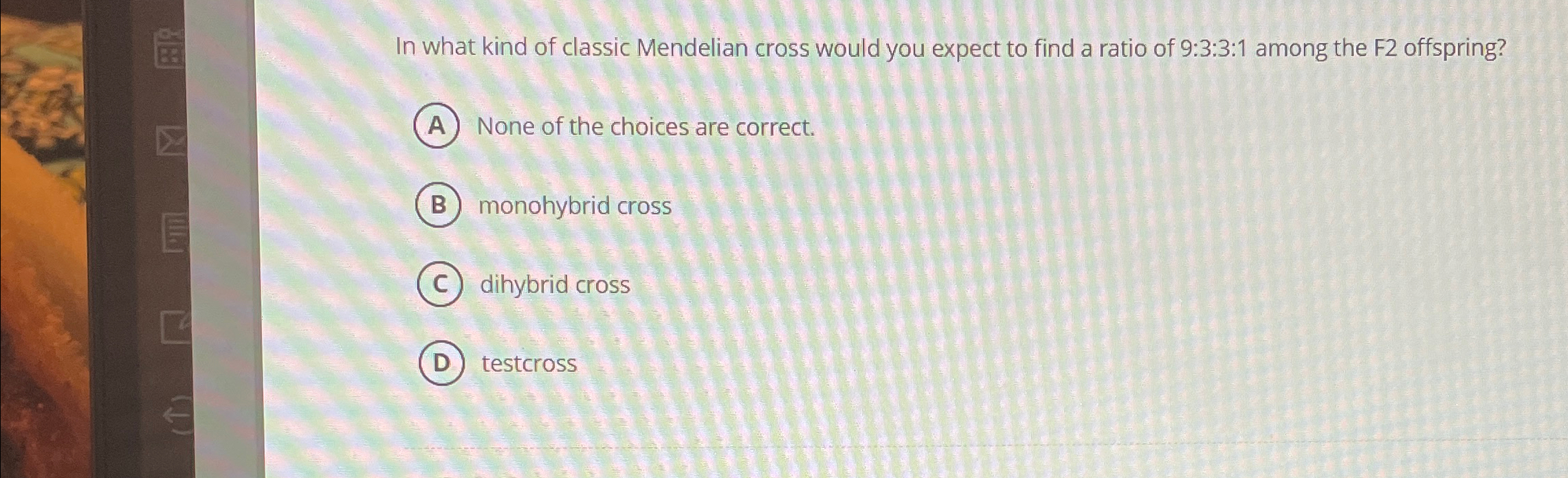 Solved In what kind of classic Mendelian cross would you | Chegg.com