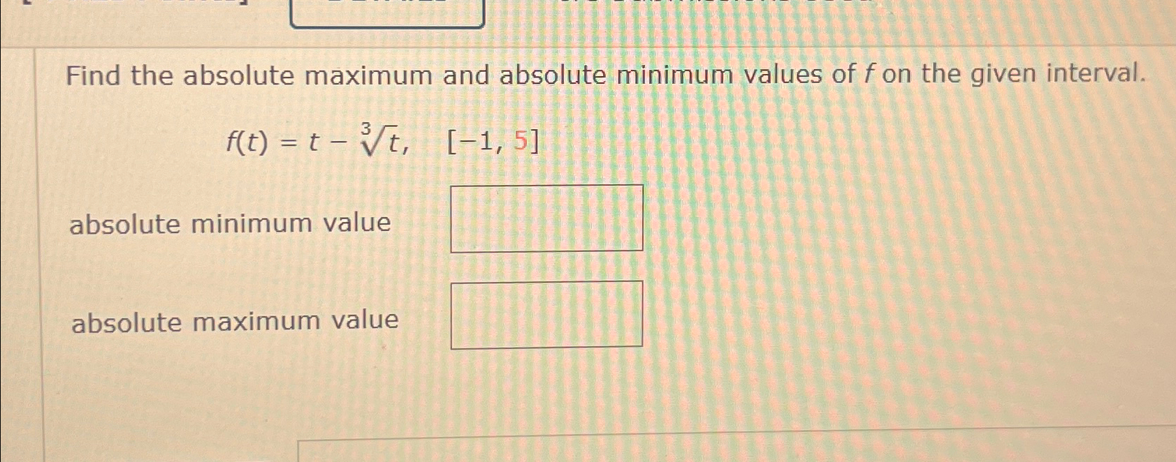 Find the absolute maximum and absolute minimum values | Chegg.com