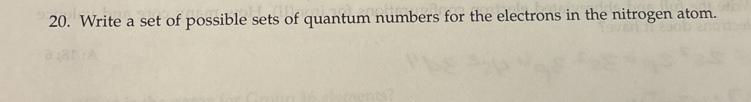 Solved Write a set of possible sets of quantum numbers for | Chegg.com