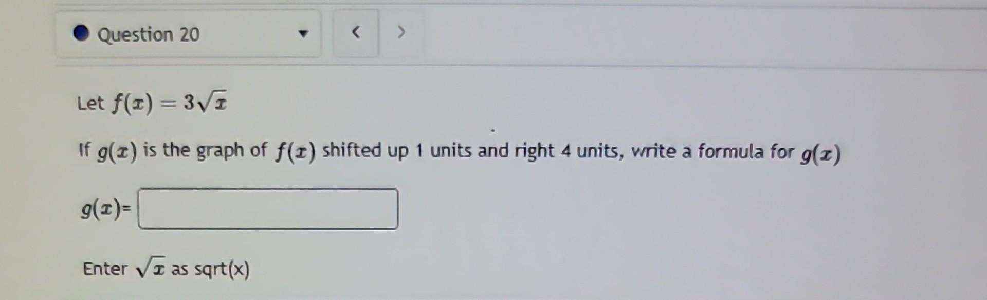 Solved Let f(x)=3x If g(x) is the graph of f(x) shifted up 1 | Chegg.com