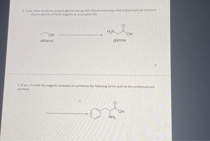 Solved 4. (2 pts) How would you prepare glycine staring with | Chegg.com Solved 4. (2 pts) How would you prepare glycine staring with | Chegg.com