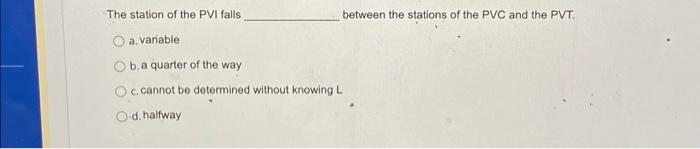The station of the PVI falls a. variable b. a quarter | Chegg.com