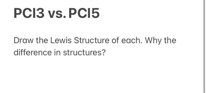 Solved PCI3 vs. PC15 Draw the Lewis Structure of each. Why | Chegg.com
