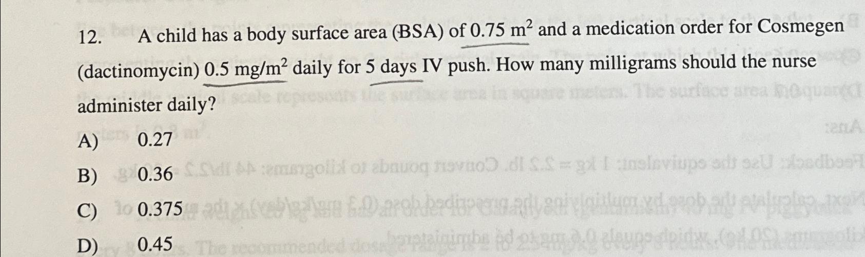 Solved A child has a body surface area (BSA) ﻿of 0.75m2 ﻿and | Chegg.com