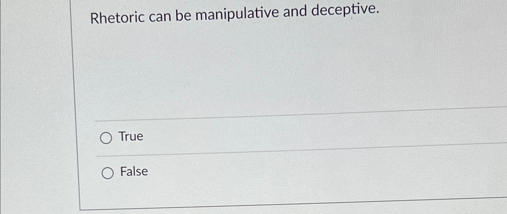 Solved Rhetoric can be manipulative and deceptive.TrueFalse | Chegg.com