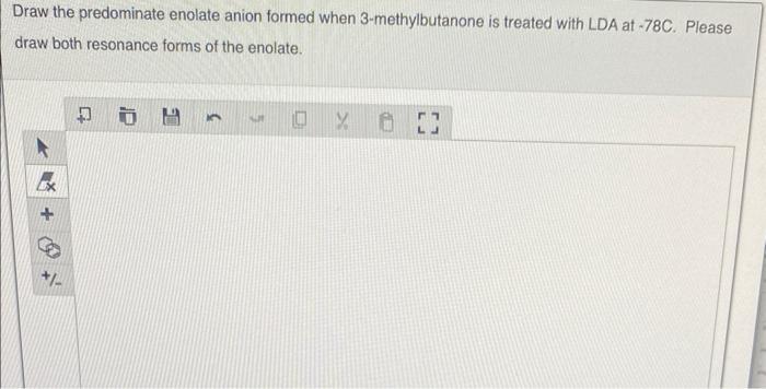 Solved Draw the predominate enolate anion formed when | Chegg.com