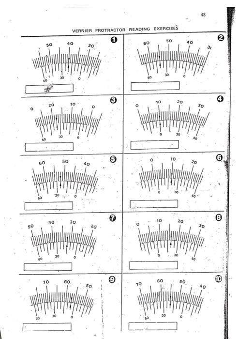Solved 48 VERNIER PROTRACTOR READING EXERCISES 1 2 50 50 40 | Chegg.com
