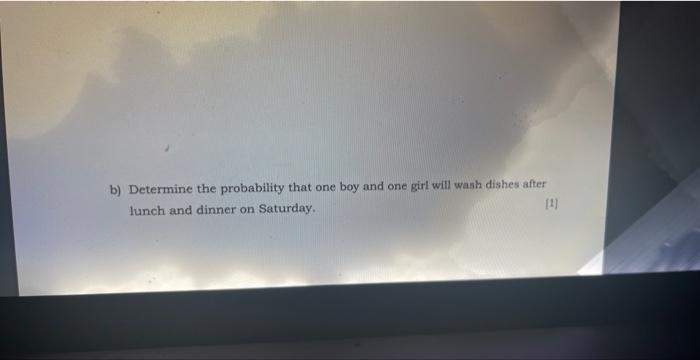 Solved b) Determine the probability that one boy and one | Chegg.com