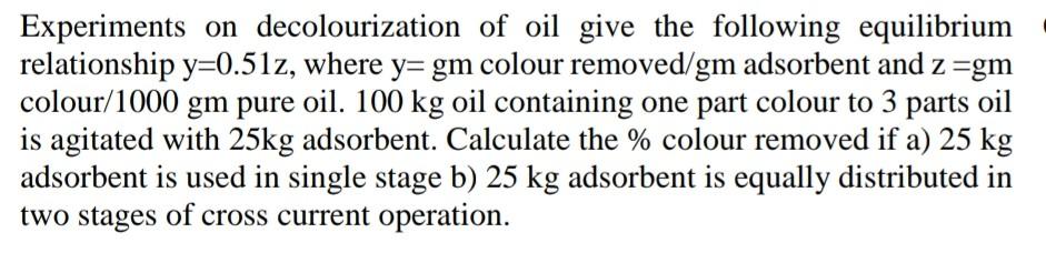 Solved Experiments on decolourization of oil give the | Chegg.com