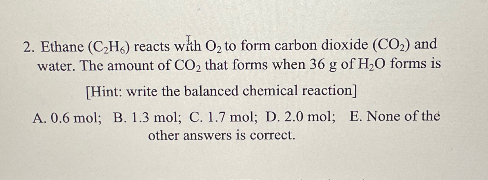 Solved Ethane (C2H6) ﻿reacts with O2 ﻿to form carbon dioxide | Chegg.com