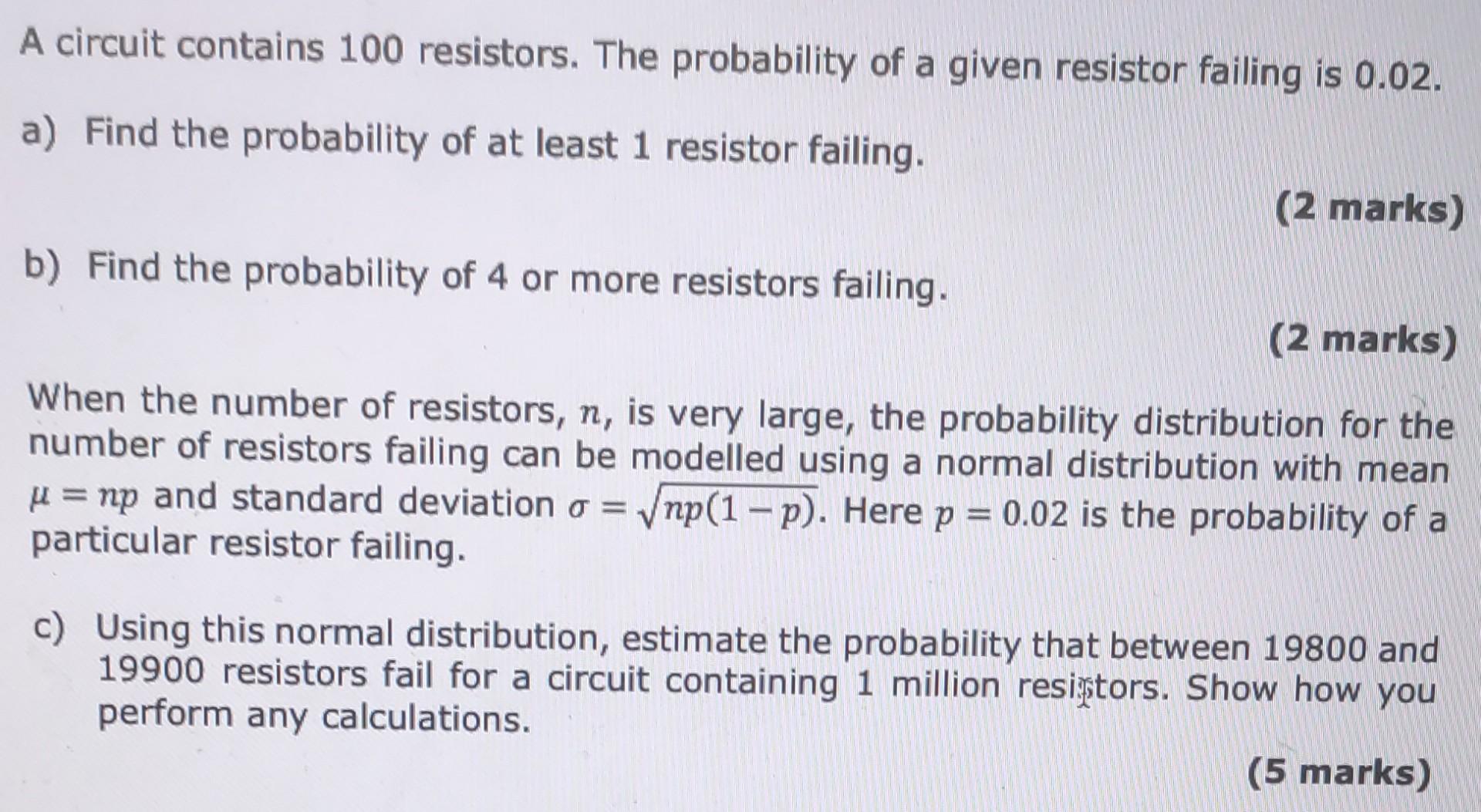 Solved A circuit contains 100 resistors. The probability of | Chegg.com