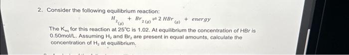 Solved 2. Consider the following equilibrium reaction: | Chegg.com
