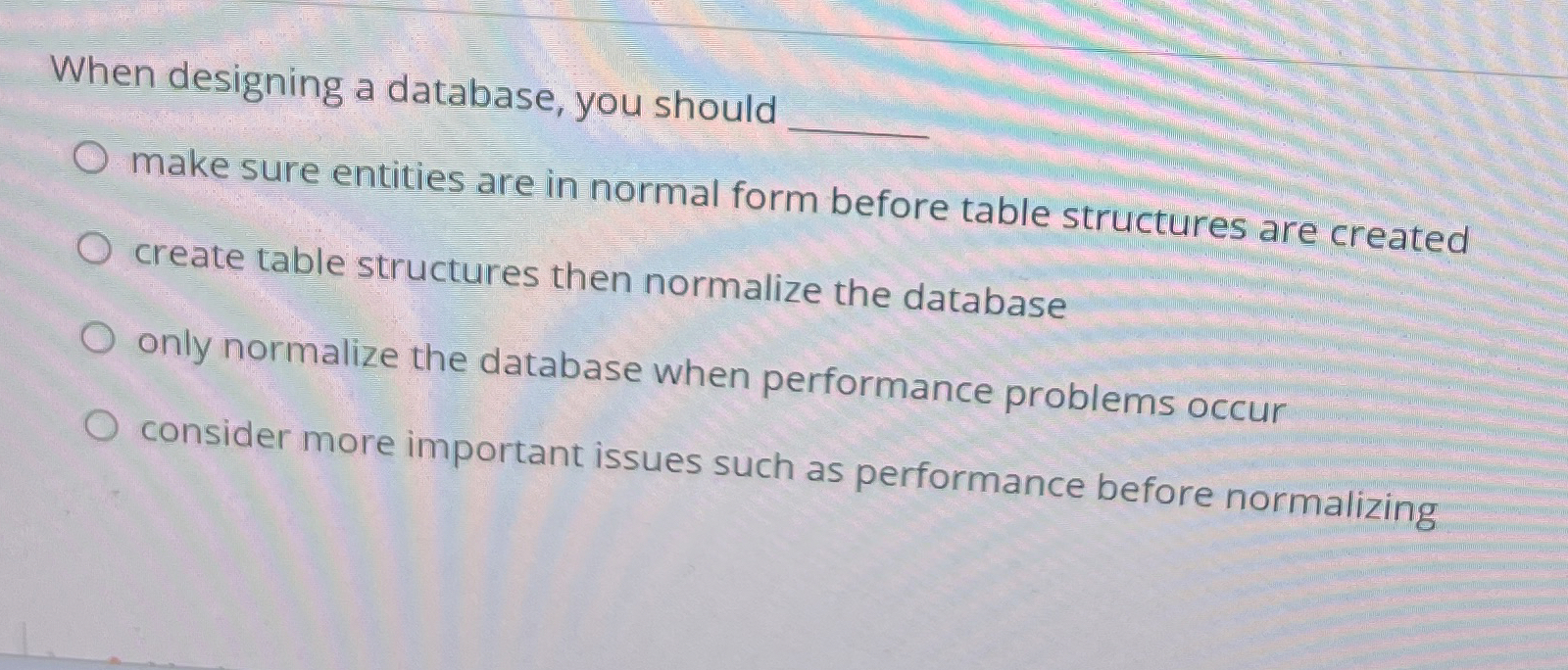 Solved The objective of normalization is to ensure that each | Chegg.com