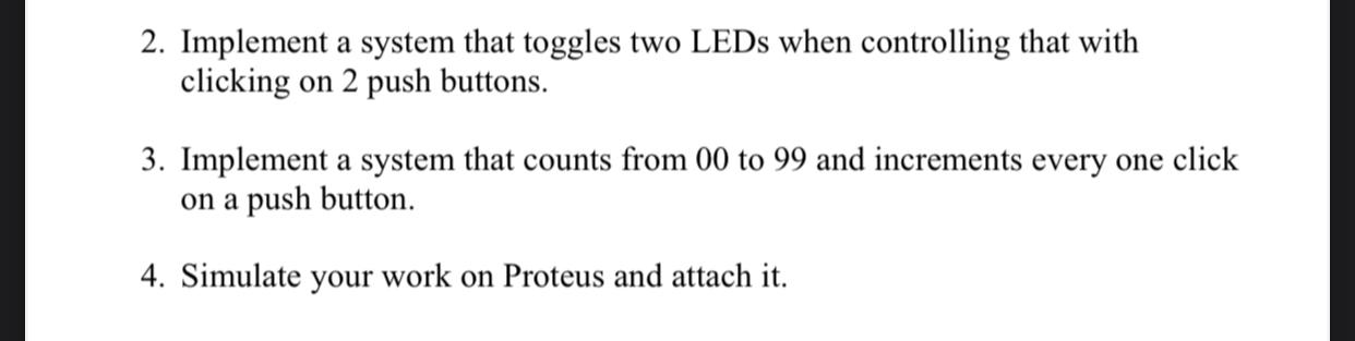 Solved Implement A System That Toggles Two Leds When