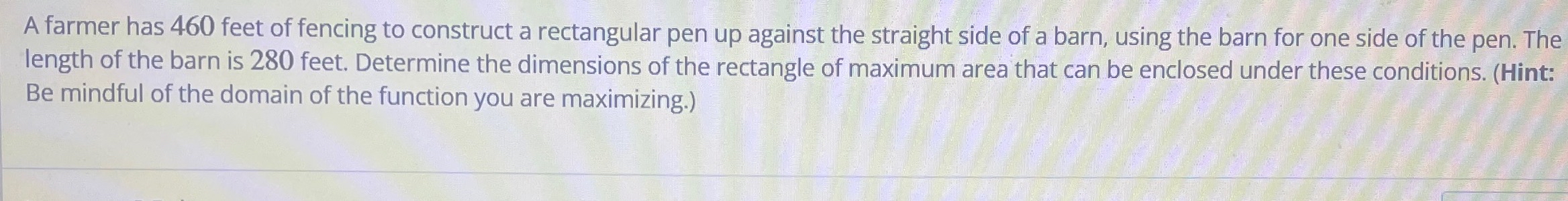 Solved A farmer has 460 ﻿feet of fencing to construct a | Chegg.com
