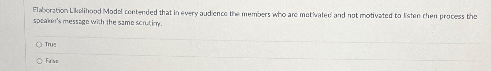 Solved Elaboration Likelihood Model contended that in every | Chegg.com