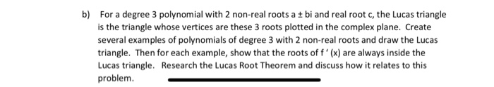 Solved b) For a degree 3 polynomial with 2 non-real roots a | Chegg.com