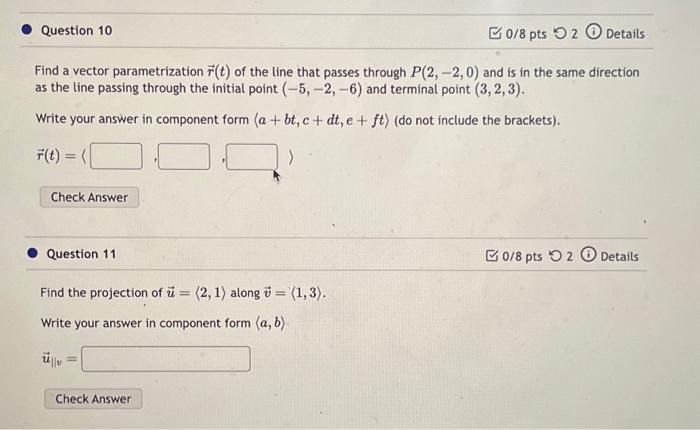 Solved Find A Vector Parametrization R T Of The Line That