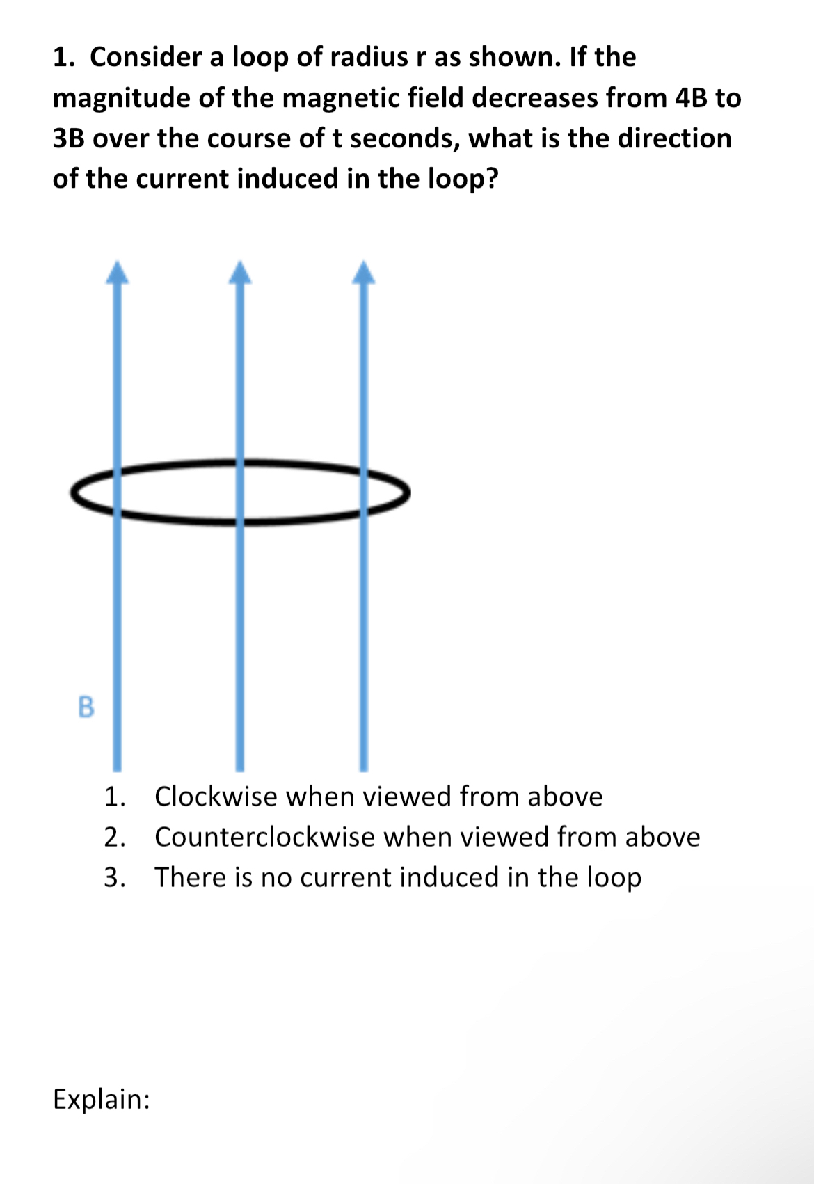 Solved 2. ﻿If the magnitude of the magnetic field increases | Chegg.com